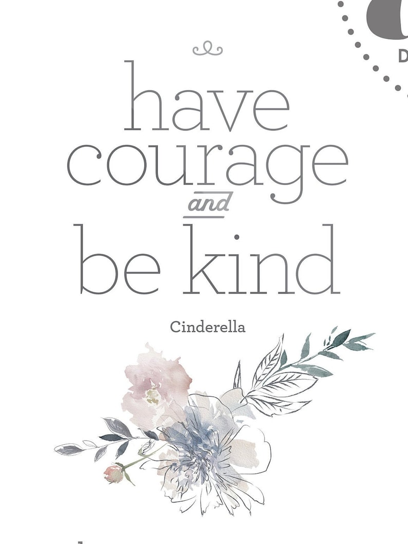Have Courage and Be Kind Cinderella printable | Etsy